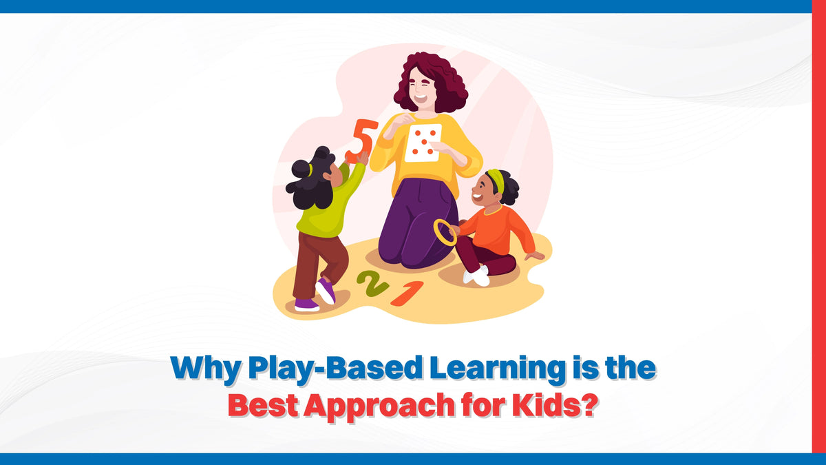 Why Play-Based Learning is the Best Approach for Kids? - Oswaal Books