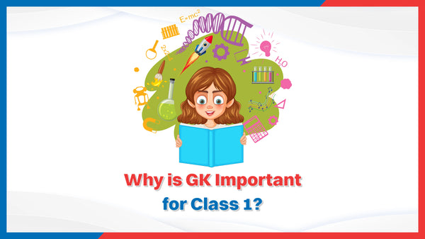 Why is GK Important for Class 1? - Oswaal Books
